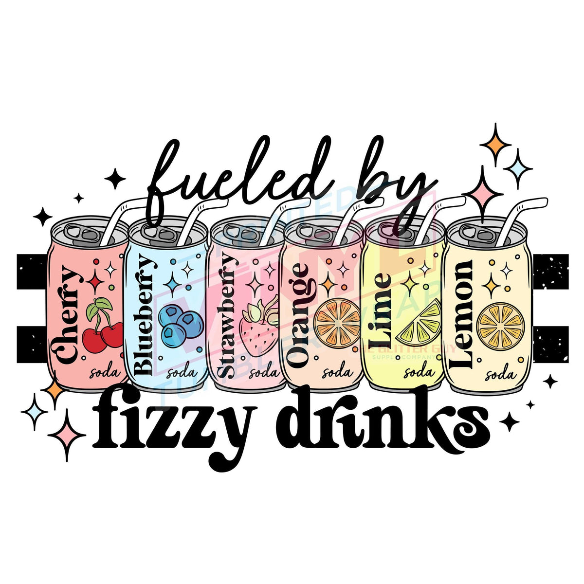 Printed Decal - Fueled By Fizzy Drinks — The Glitter Guy
