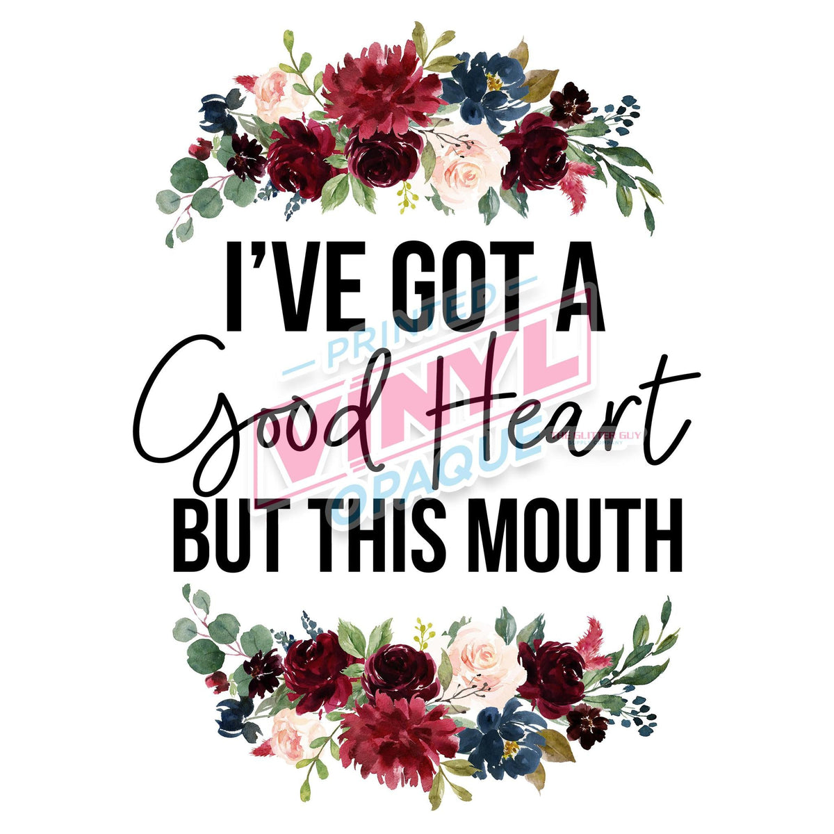Printed Decal - I've Got A Good Heart — The Glitter Guy