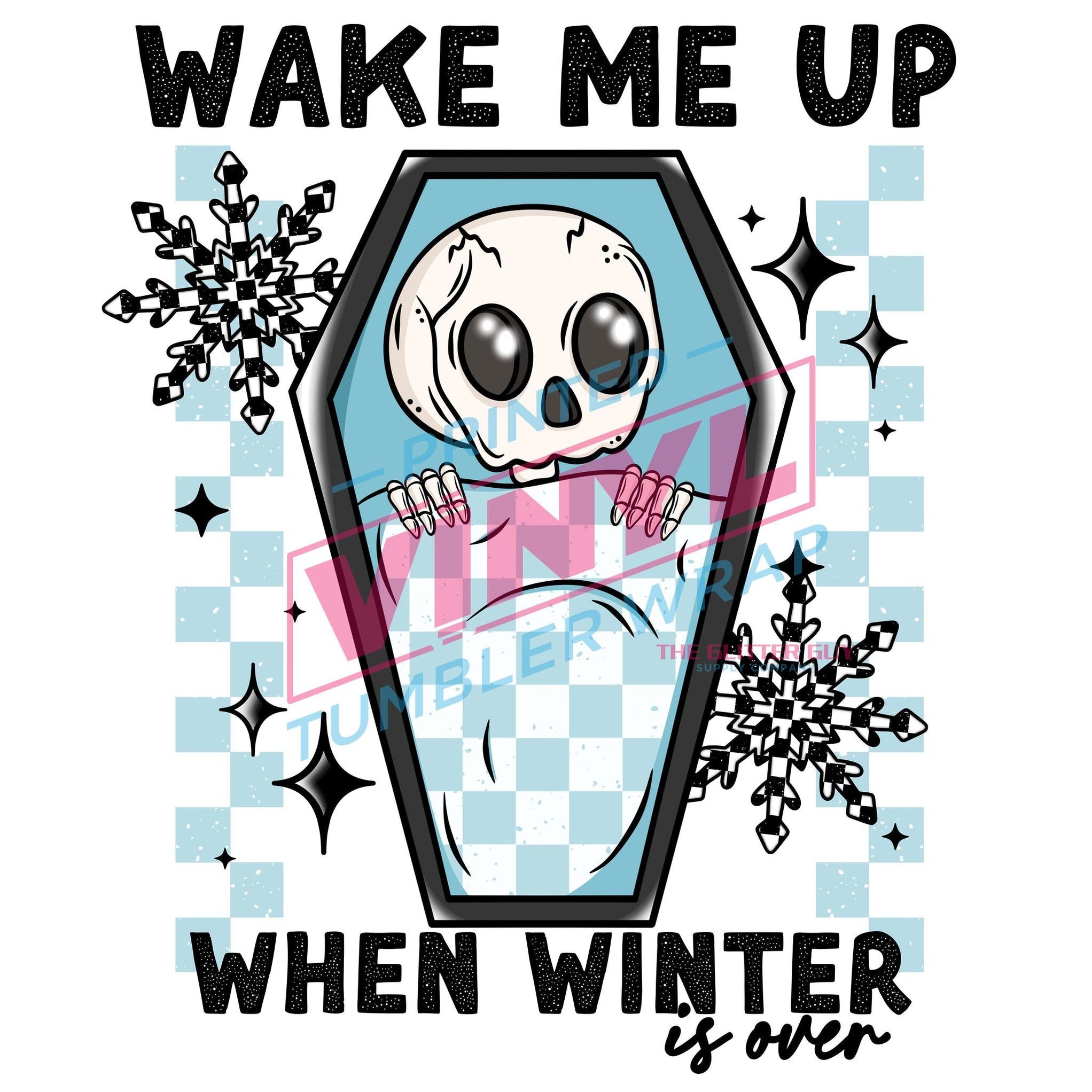 Printed Decal - Wake Me Up Warm — The Glitter Guy
