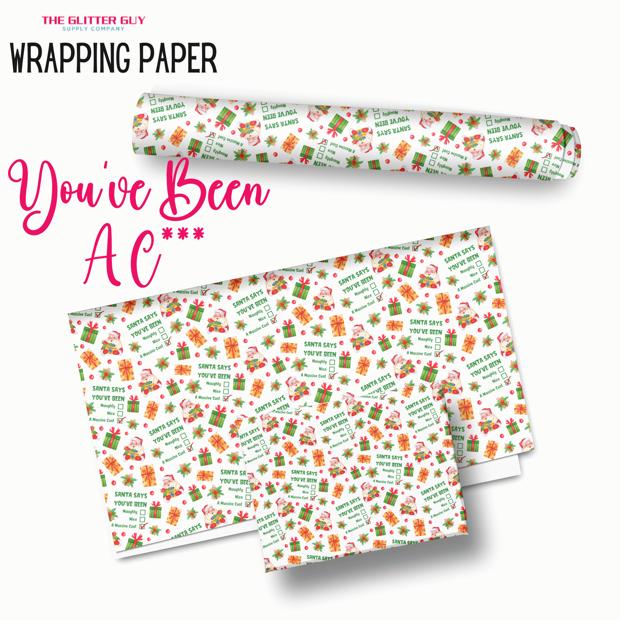 Wrapping Paper - You've Been A C*** — The Glitter Guy